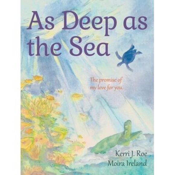 Kerri J. Roe | Other | As Deep As The Sea The Promise Of My Love For ...